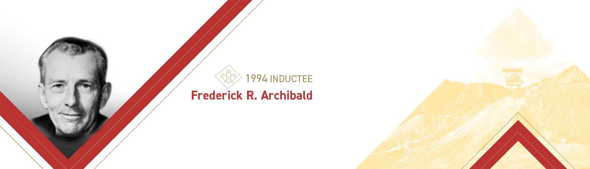 Frederick R. Archibald (1905 - 1996) - Canadian Mining Hall of Fame