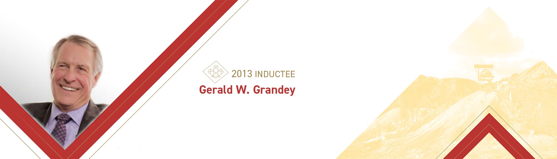 Gerald W. Grandey (b. 1946) - Canadian Mining Hall of Fame